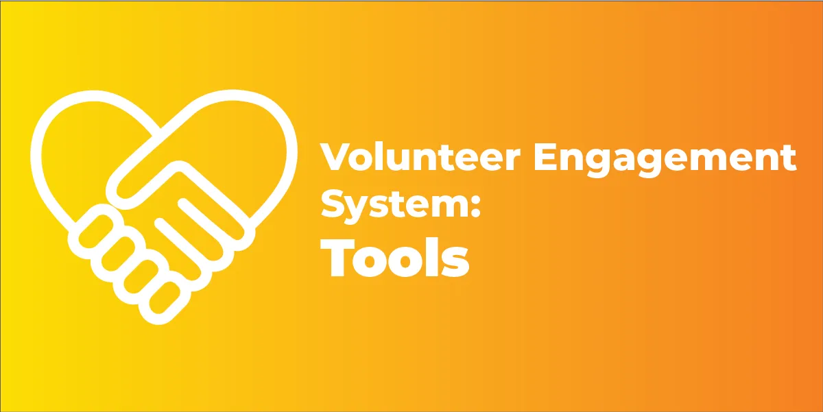Tools to Implement the System | Volunteer Toolkit