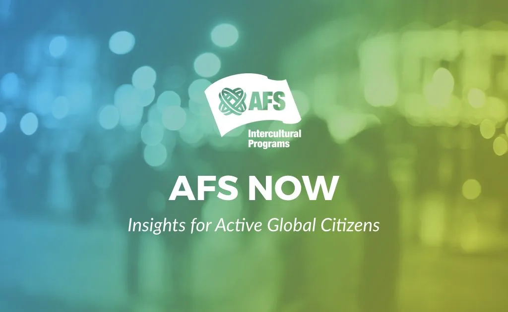 AFS NOW | AFS Intercultural Programs